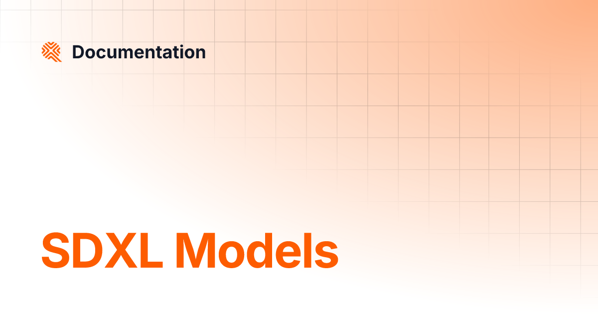 SDXL Models | Documentation