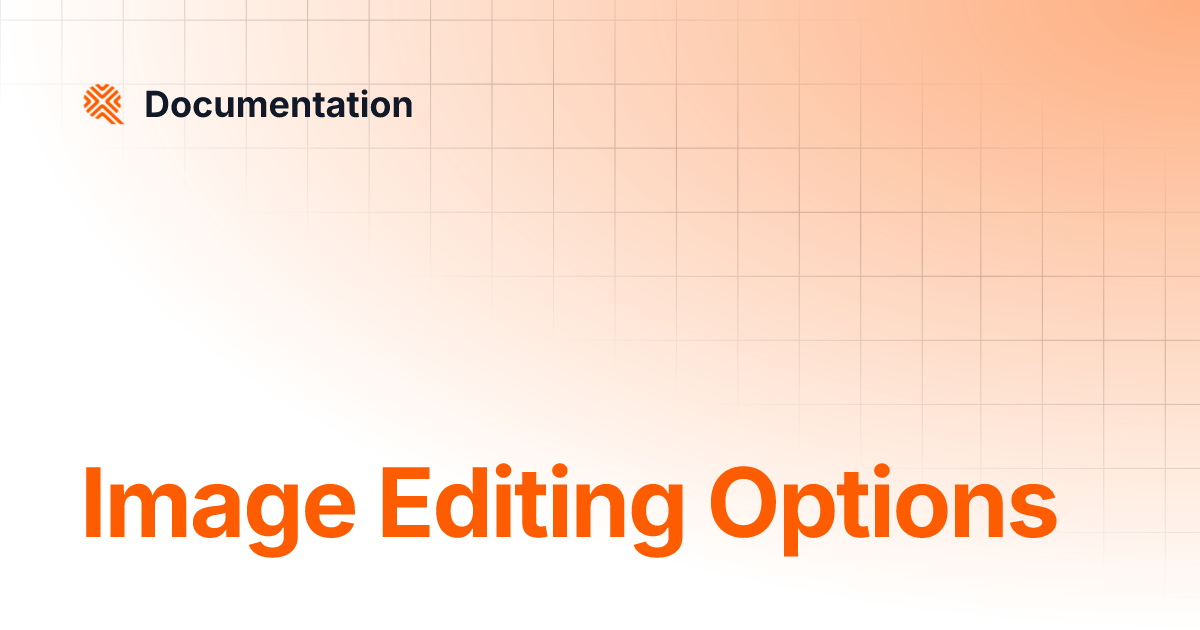 Image Editing Options | Documentation