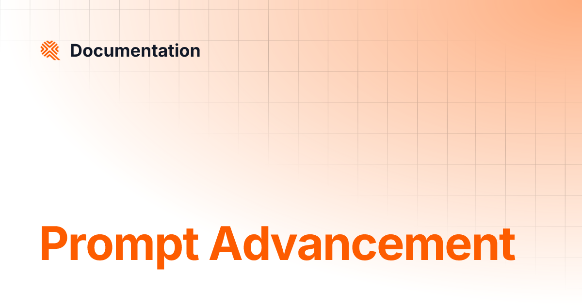 Prompt Advancement | Documentation